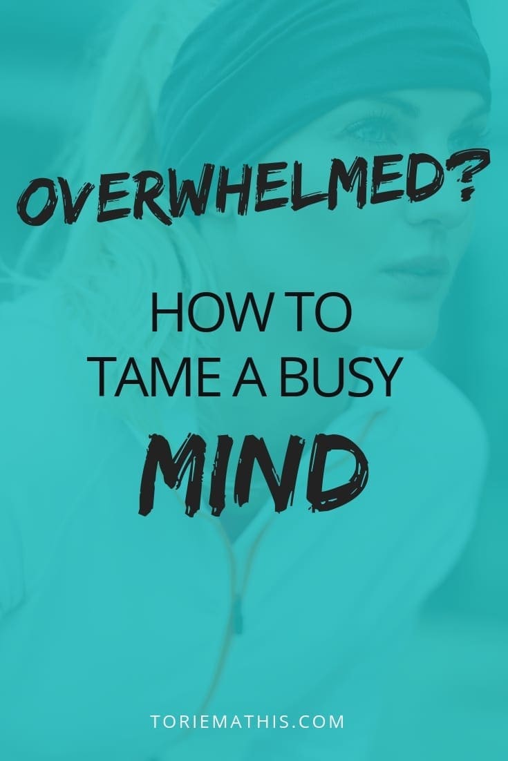How to clear a busy mind and find focus