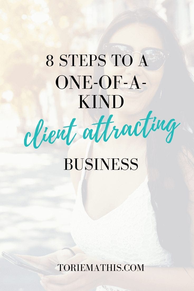 How to Create A One-of-a-Kind Client Attracting Business