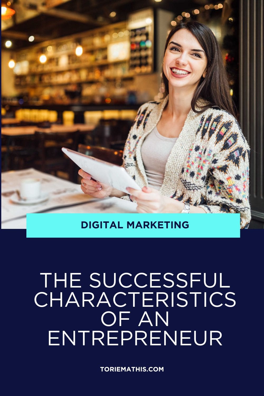 The Ultimate List of the Successful Characteristics of an Entrepreneur